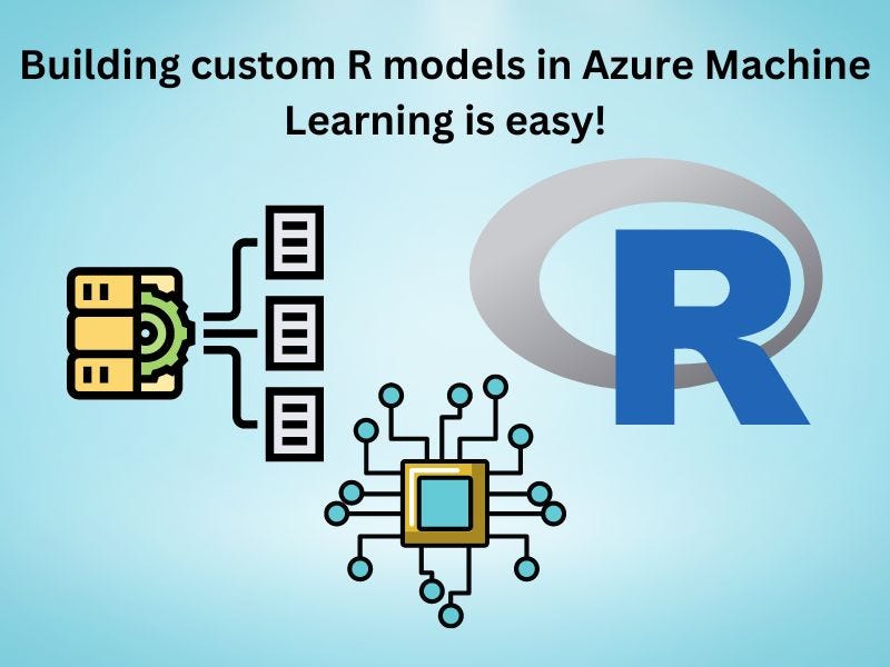 Building custom R models in Azure Machine Learning is easy! | by ...