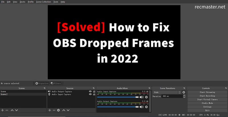 [Solved] How to Fix OBS Dropped Frames in 2022 - RecMaster - Medium