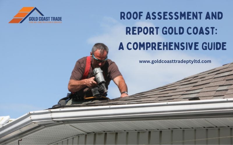 Roof Assessment and Report Gold Coast: A Comprehensive Guide | by Gold ...