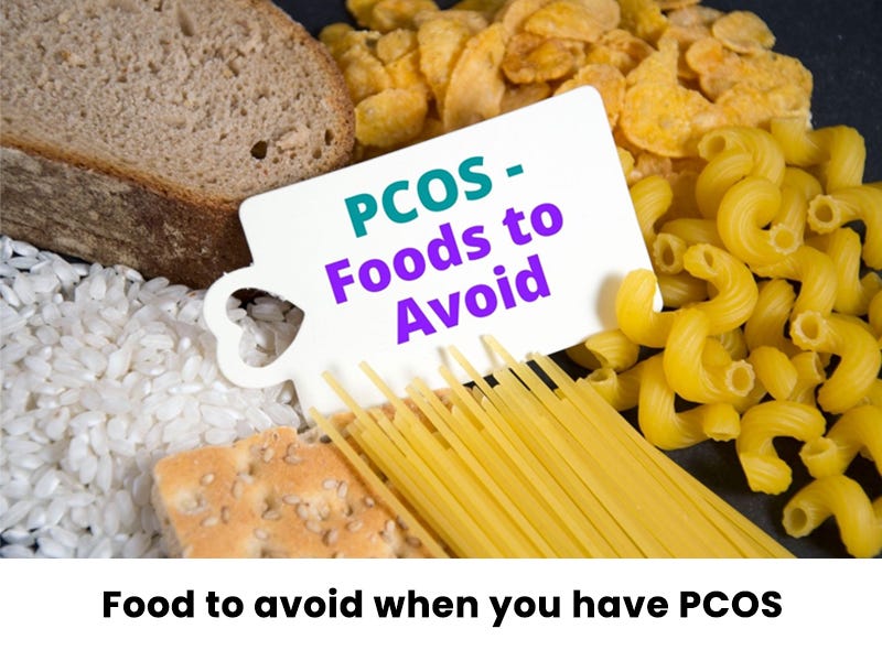 Food To Avoid When You Have Pcos Polycystic Ovary Syndrome Pcos Refers By Apurba