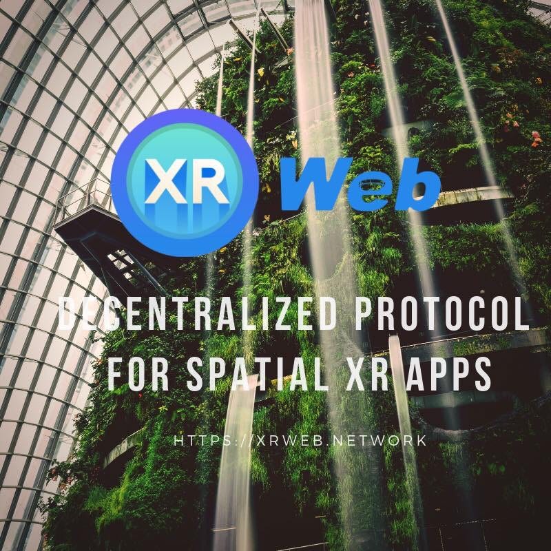 XR Web is a decentralized blockchain protocol to build spatial XR apps. | by Melicious frost ...