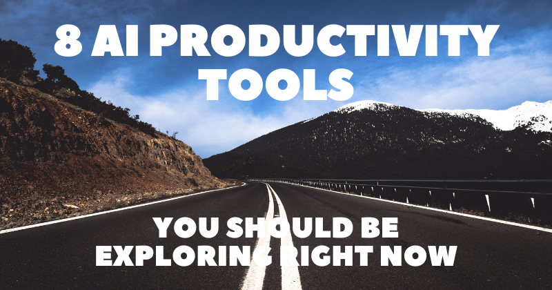 8 AI Productivity Tools You Should Be Exploring Right Now ⚡️👌 | by ...