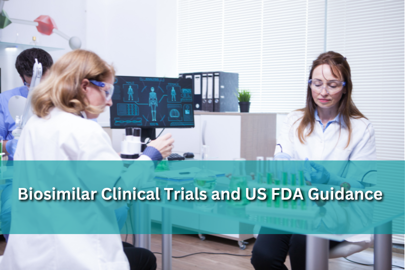 Biosimilar Clinical Trials and US FDA Guidance. | by Prorelixresearch ...