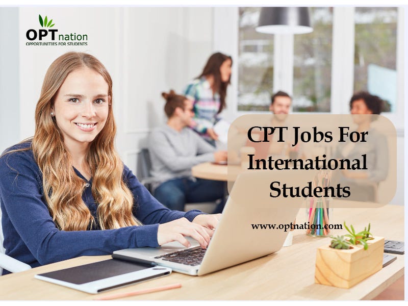 Tips to Find CPT Jobs For International Students | by Optnation | Oct, 2023 | Medium