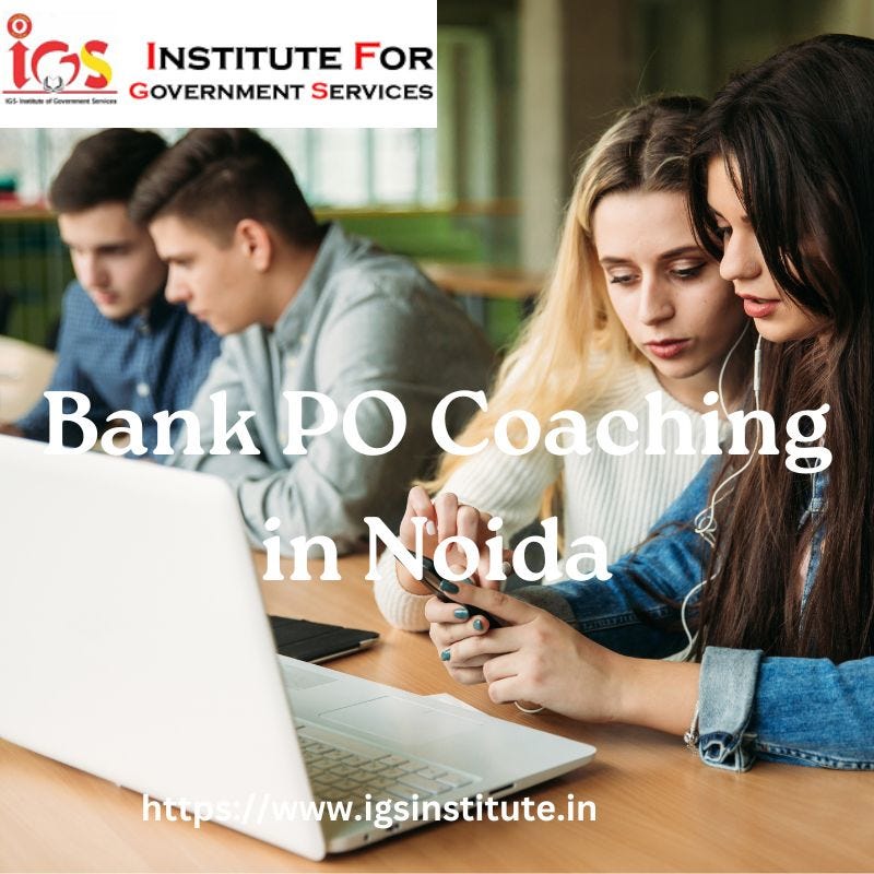 Bank PO Coaching in Noida | IGS Institute - IGS INSTITUTE - Medium