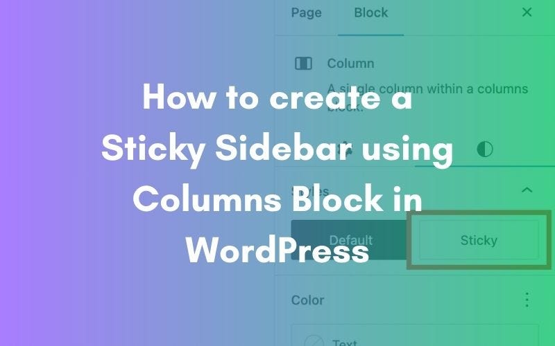How to create a Sticky Sidebar using Columns Block in WordPress | by Divjot Singh | Medium