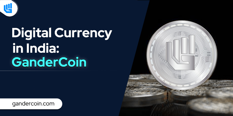 Digital Currency in India: GanderCoin - Alishaparveen - Medium