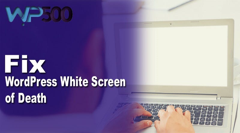 Know how you can get rid of the WordPress White Screen of Death Error? | by Erica S Ternet | Medium