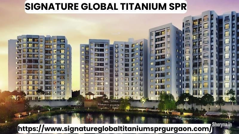Signature Global Titanium SPR |Homes At Gurgaon | by Realestates234 ...