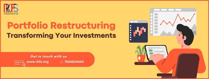 The Ultimate Guide to Effective Portfolio Restructuring for Investors - Rkfsdelhi - Medium