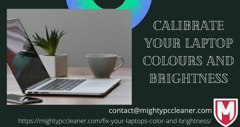Laptop’s Colour Calibration by Hiding the Windows Apps - Mighty PC ...