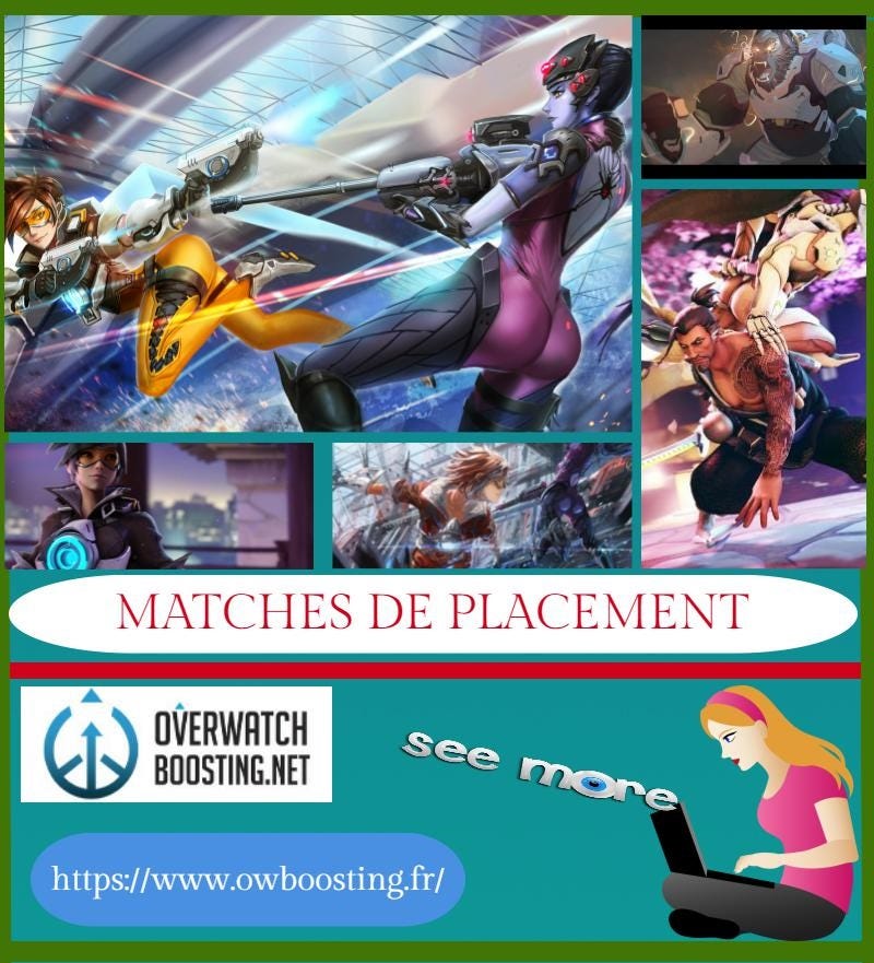 MATCHES DE PLACEMENT | by Overwatch Boosting | Medium