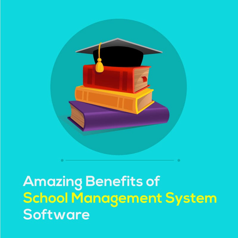 7 Amazing Benefits of School Management System Software | by ...