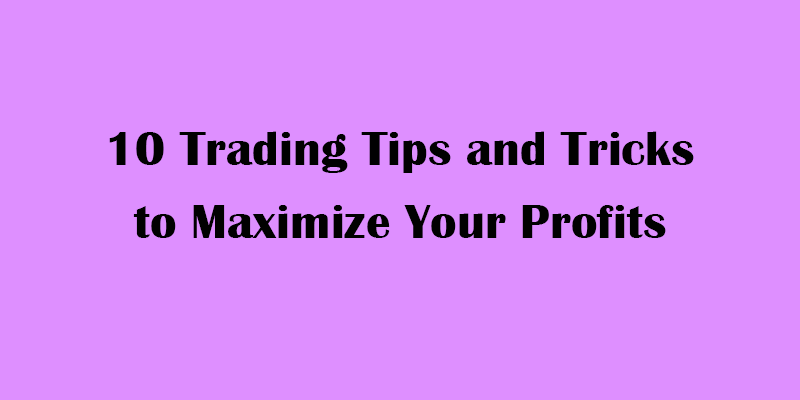 10 Trading Tips and Tricks to Maximize Your Profits | by Go Deep in ...