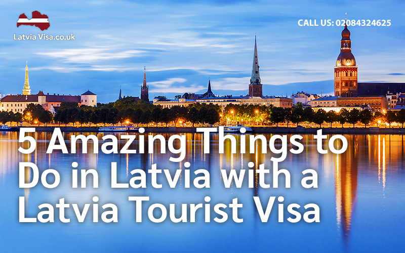 5 Amazing Things to Do in Latvia with a Latvia Tourist Visa ...