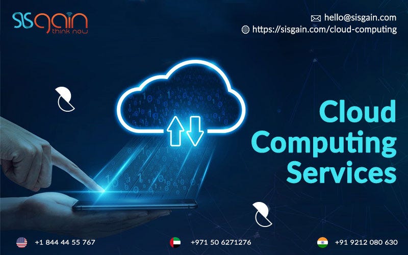 Cloud Computing Company | Cloud Computing Services -SISGAIN | by Amit Sisgain | Medium
