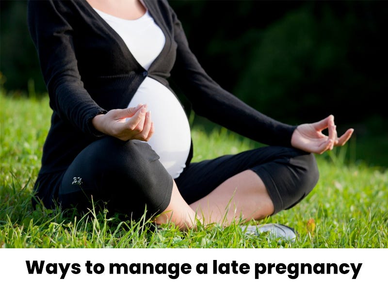 Ways to manage a late pregnancy. Getting pregnant after 35 is called a ...