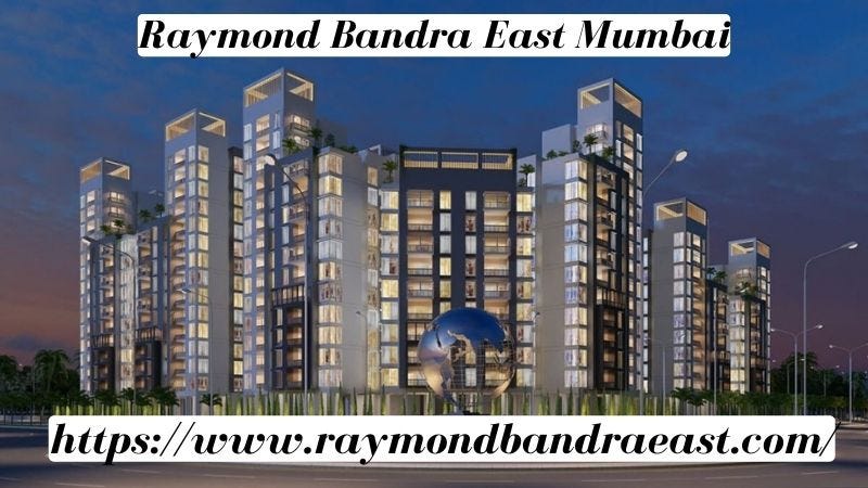 Raymond Bandra East Mumbai | Outstanding Homes For Sale | by Realestate ...