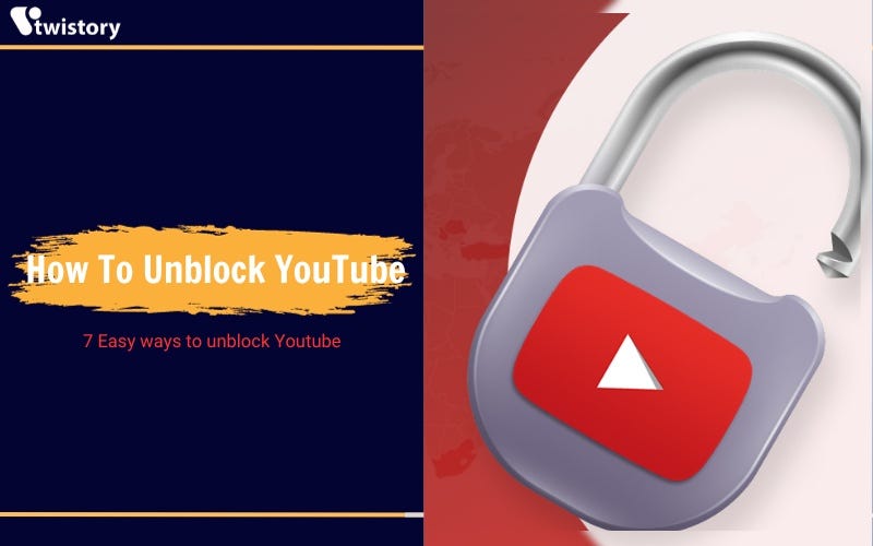 7 Methods to Access YouTube When It’s Blocked | by twistory | Medium