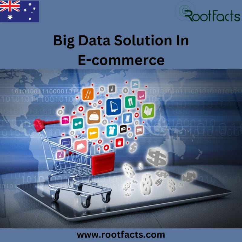 Big Data Solution in E-commerce | RootFacts - Lily - Medium