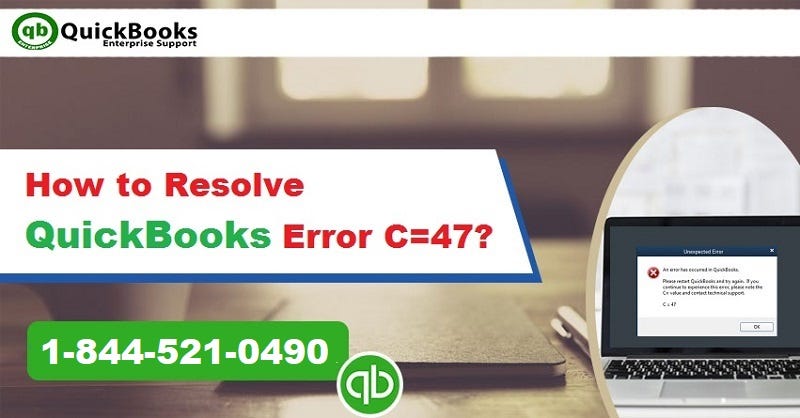 How to fix QuickBooks error code C=47? | by Williamamara | Medium