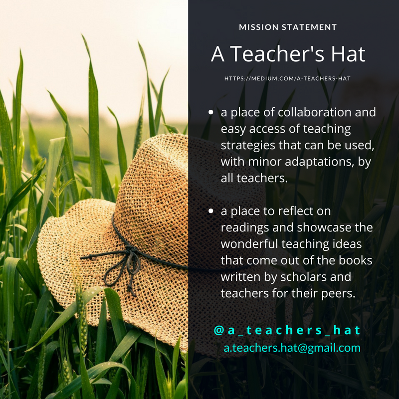 A Teacher’s Hat: The Mission. The other day, I asked myself why I… | by ...