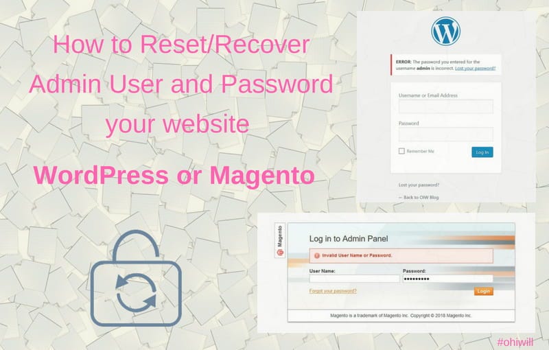 How to Reset/Recover Admin User and Password your website (WordPress, Magento) | by Oh I Will ...