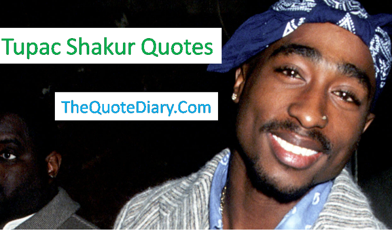 Tupac Shakur Quotes. Tupac Shakur was born on 16 June 1971… | by The ...