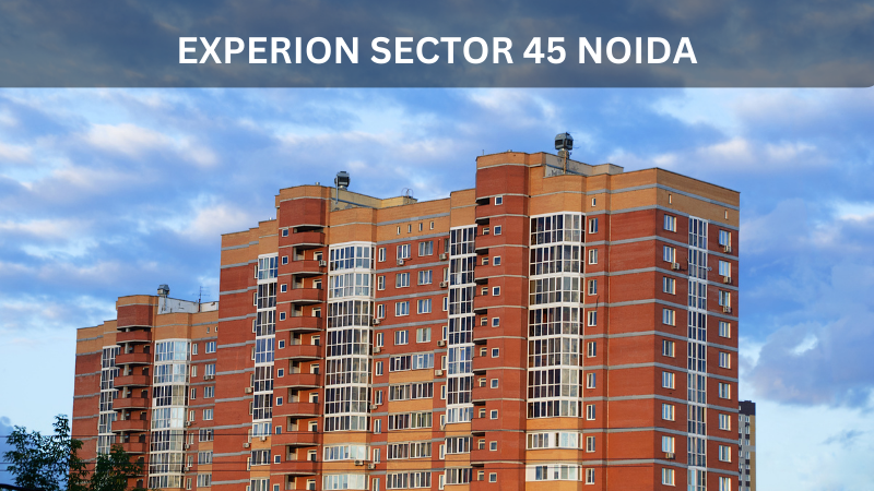 Experion Sector 45 Noida | Luxury Apartments - Real Estate - Medium