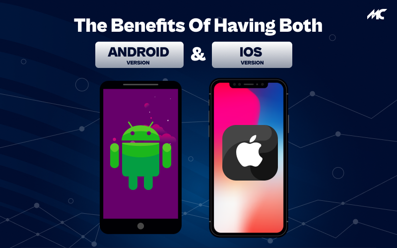 The Benefits of Having Both Android and iOS App Versions | by ...