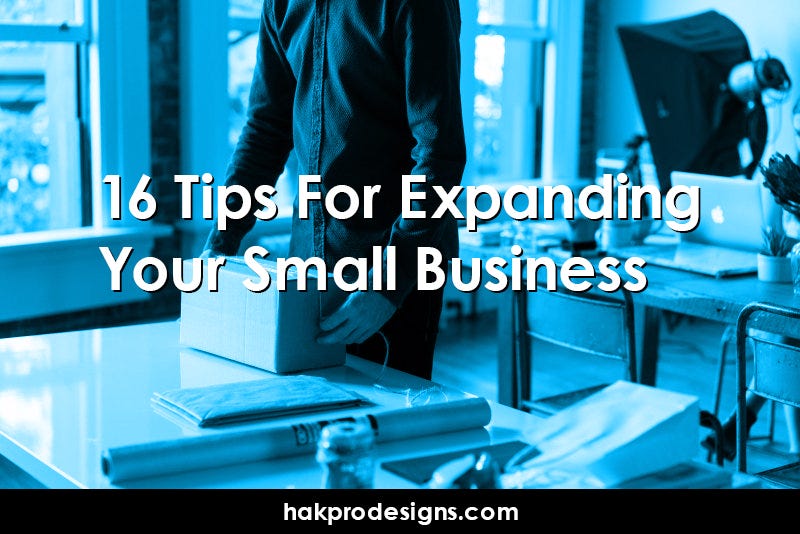 16 Tips For Expanding Your Small Business | by HakPro Designs | Medium