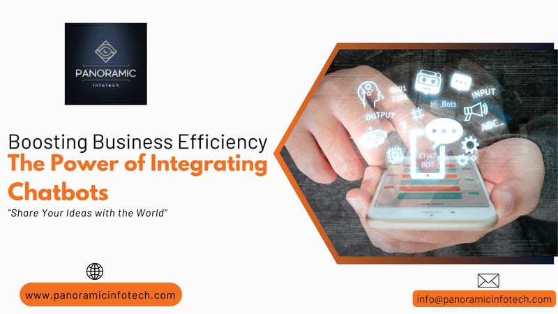 Boosting Business Efficiency The Power Of Integrating Chatbots By Panoramicinfotechs Medium