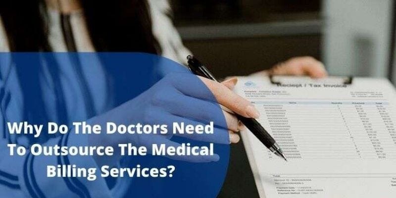 Why Do The Doctors Need To Outsource The Medical Billing Services ...