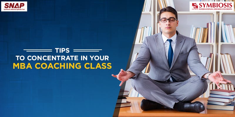 Follow These Three Tips To Concentrate In Class | by SNAP TEST | Medium