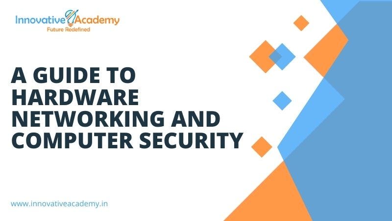 A Guide to Hardware Networking and Computer Security | by Innovative ...
