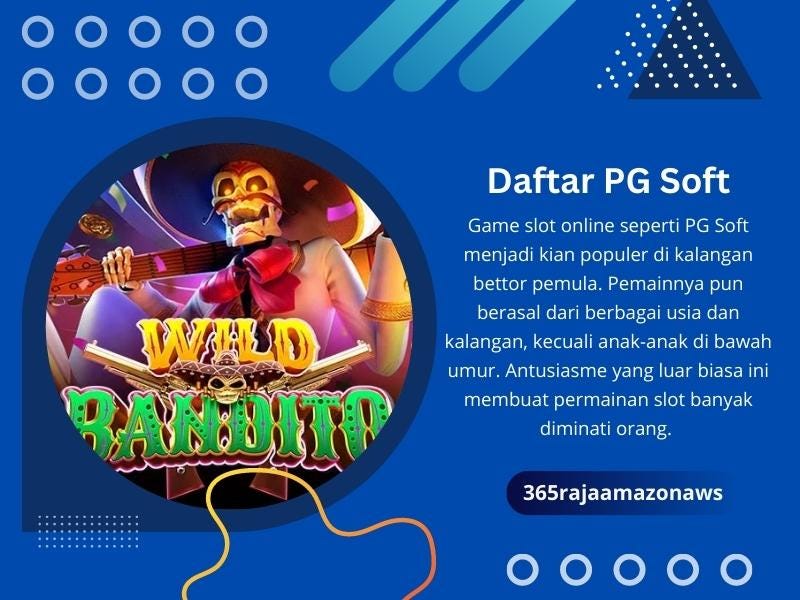 Daftar PG Soft. Dapatkan Kecanduan Game Slot… | by 365 RAJA | Medium