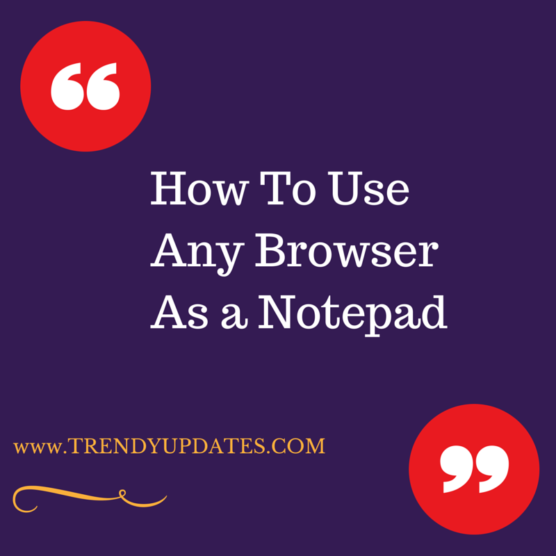 How To Use Any Browser As a Notepad | by Nitish Sharma | Medium