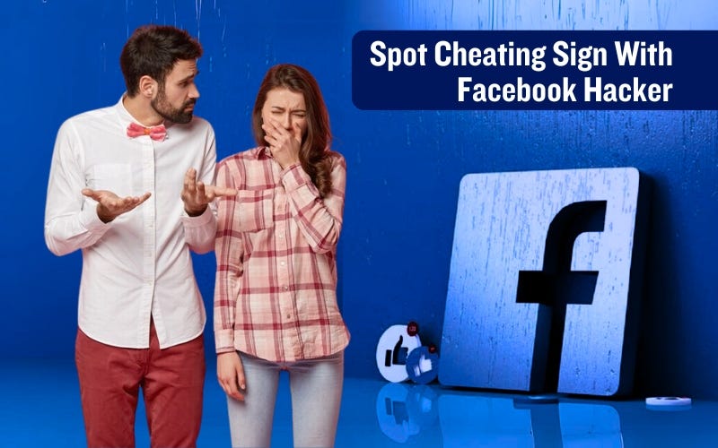 faceHow to Spot Signs of Cheating by Facebook Hacker | by Roy Johnson ...