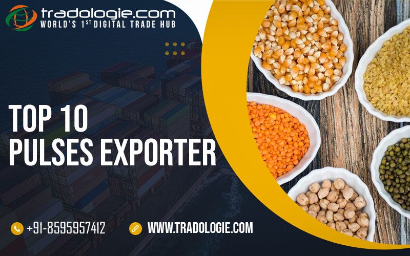 Top 10 Pulses Exporter - Tradologie - Medium