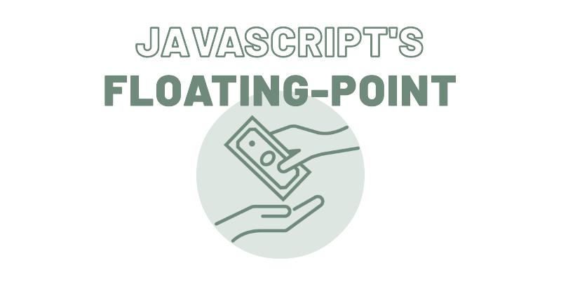 Mastering Precision: Solving JavaScript’s Floating-Point Arithmetic Challenges 🧮💻 | by Xiuer Old ...