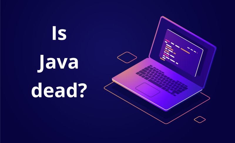Is Java Dead for App Development? Is it time to move on? | by Spacester ...