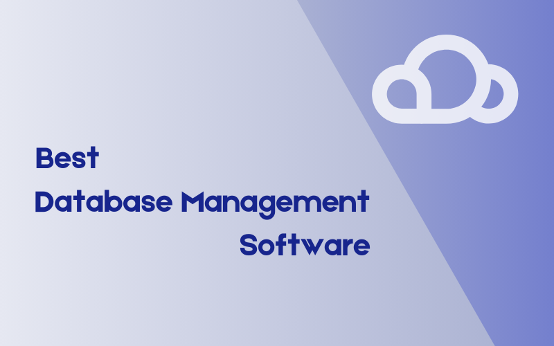 9 Best Database Management Software of 2024 | Cloudzy Blog