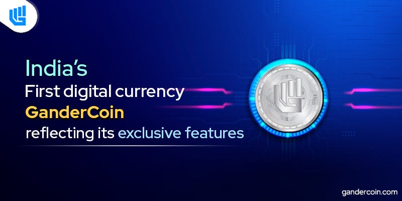 India’s First digital currency GanderCoin reflecting its exclusive ...
