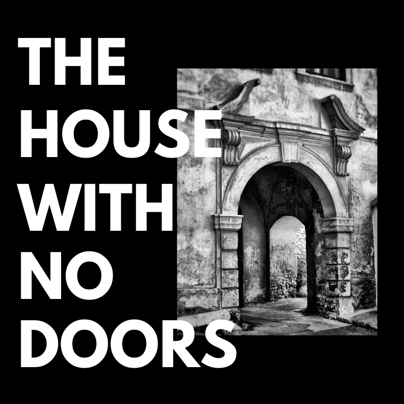 The House with no Doors. When somebody visits you at your place… | by ...