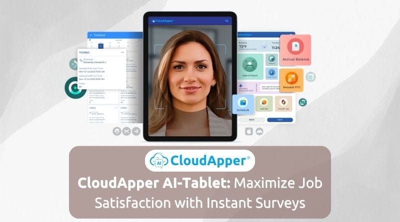 CloudApper AI-Tablet: Maximize Job Satisfaction with Instant Surveys | by Juan Ben | CloudApper ...