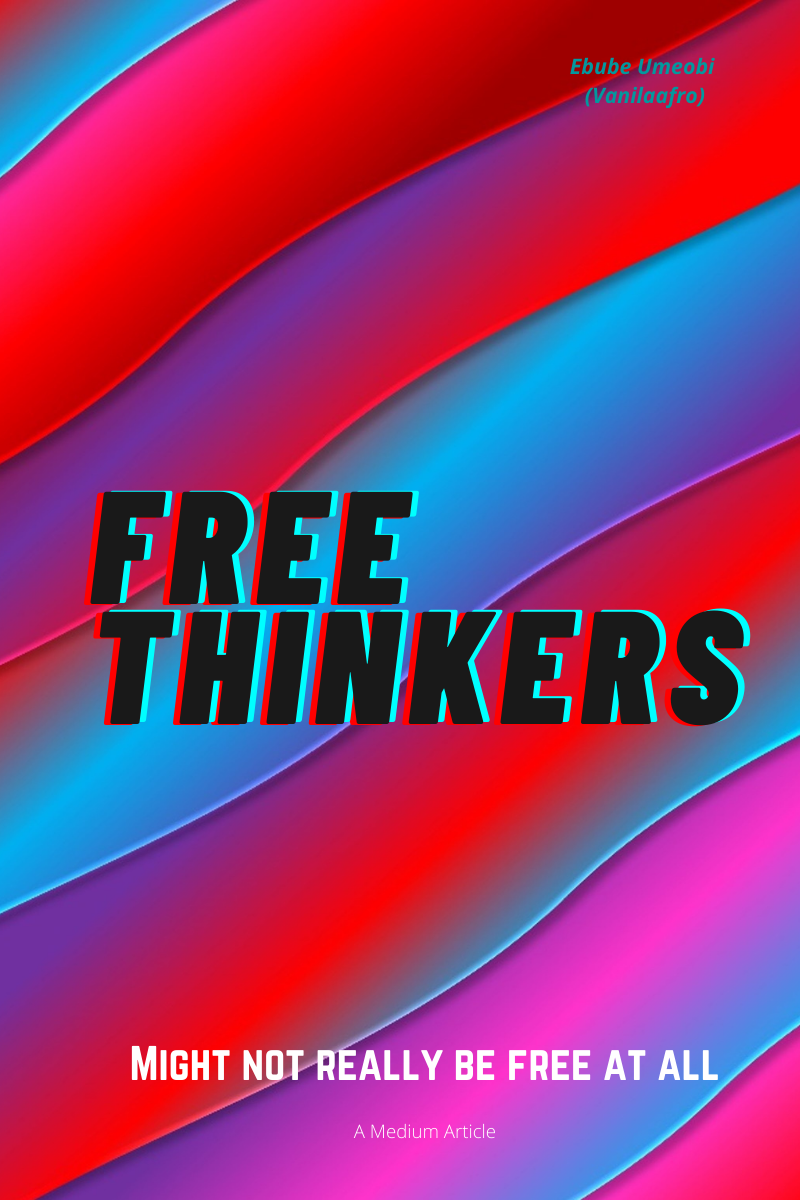 The Art of Free Thinking. You see, the very idea of freedom to me… | by ...
