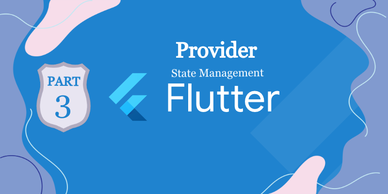 State Management Provider #Flutter Indonesia Part 3 | by Muhamad ...