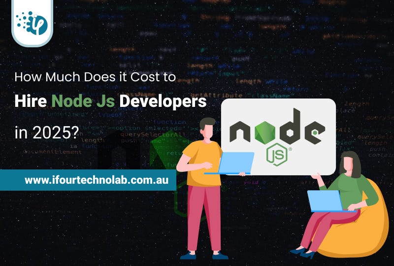 What will be the Cost to Hire Node JS Developers In 2025? | by Ifourtechnolab | Oct, 2024 | Medium