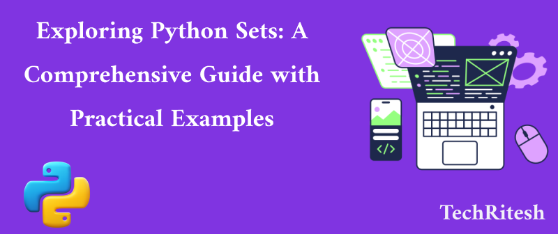 Exploring Python Sets A Comprehensive Guide With Practical Examples