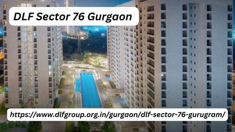 DLF Sector 76 Gurgaon | Best 4 BHK Apartments - Realestate - Medium